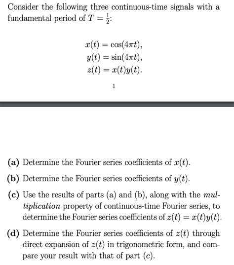 Solved Consider The Following Three Continuous Time Signals