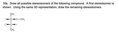 [solved] 16a Draw All Possible Stereoisomers Of The Follo