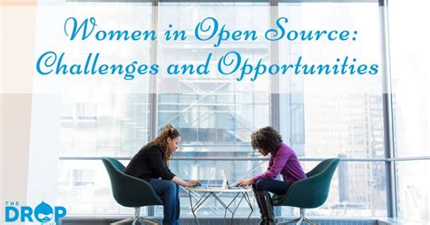 women in open source challenges and opportunities