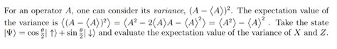 Solved For An Operator A ﻿one Can Consider Its Variance