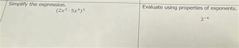 [answered] Simplify The Expression 2x 5x4 Evaluate Using Properties Of