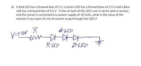Solved A Red LED Has A Forward Bias Of V A Green LED Chegg Com