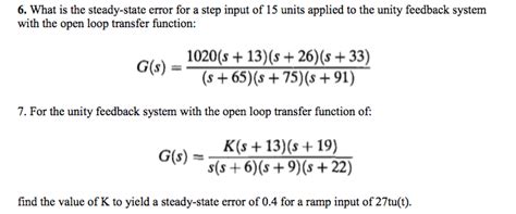Solved 6 What Is The Steady State Error For A Step Input Of
