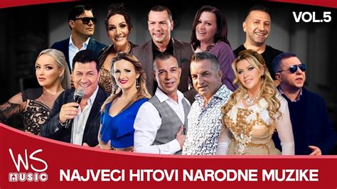 Najveci Hitovi Narodna Muzika 2022 By Ws Music Vol 5 Youtube