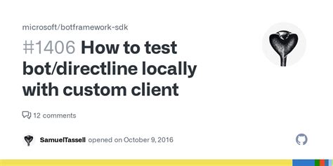 How To Test Botdirectline Locally With Custom Client · Issue 1406 · Microsoftbotframework Sdk