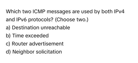 Solved Which Two Icmp Messages Are Used By Both Ipv4 And Ipv6