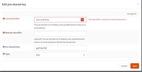 Vpn Ipsec Pre Shared Keys Ipv6 Address Not Permitted The Identifier Contains Invalid