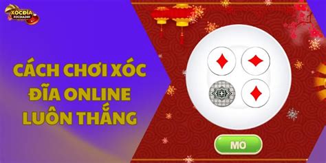 Cách Chơi Xóc đĩa Online Luôn Thắng Hiệu Quả Cho Người Mới