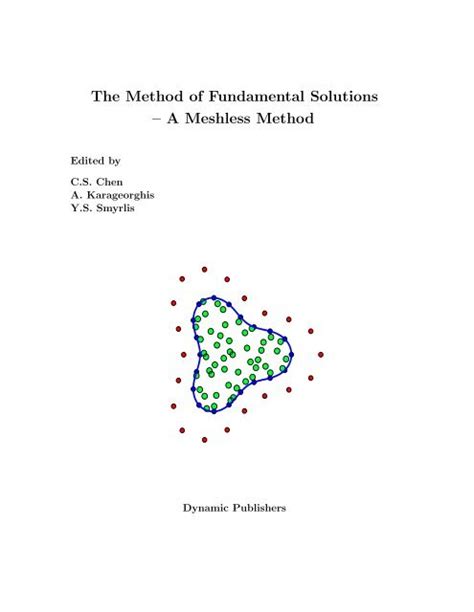 The Method Of Fundamental Solutions â A Meshless Method