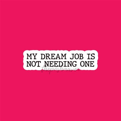Funny Stickers Adult Humor Sticker Sarcastic Sticker Dream Etsy