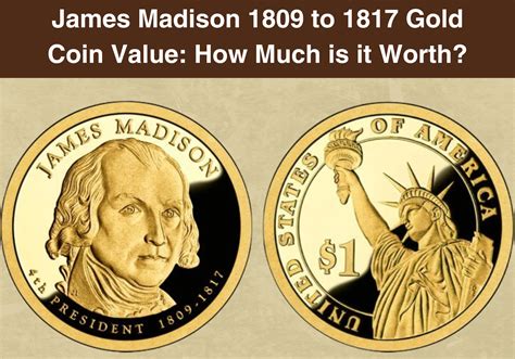 James Madison 1809 To 1817 Gold Coin Value How Much Is It Worth