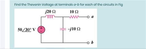 Solved Find The Thevenin Voltage At Terminals A B For Each Chegg Com