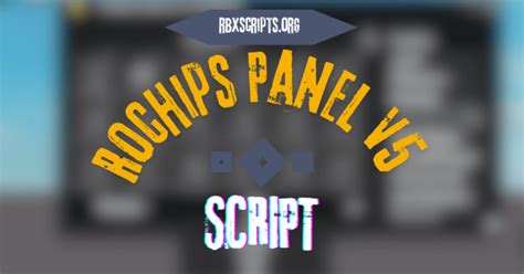 Rochips Panel V5 Script RBX Scripts