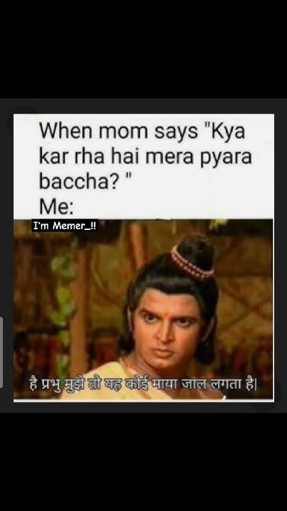pov when mom says kya kr rha h mera pyaara baccha 😭🤣 badobadi memes thisside