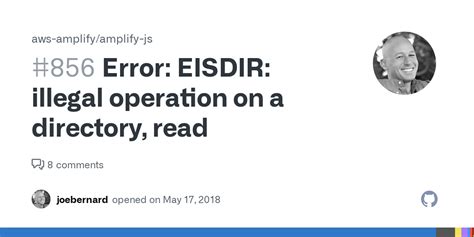 error eisdir illegal operation on a directory read · issue 856 · aws amplify amplify js · github