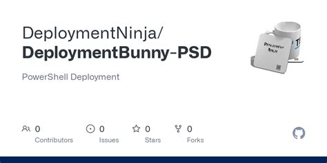 Github Deploymentninjadeploymentbunny Psd Powershell Deployment