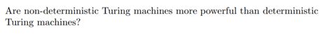solved are non deterministic turing machines more powerful