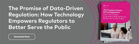 Data Driven Regulation Using Technology To Make Effective Decisions