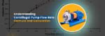 Understanding Centrifugal Pump Flow Rate Formula And Calculation