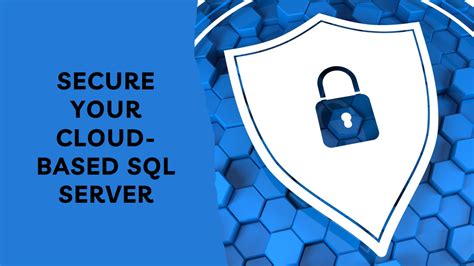 Enhancing Sql Server Security In The Cloud A Deep Dive Into Azure Aws