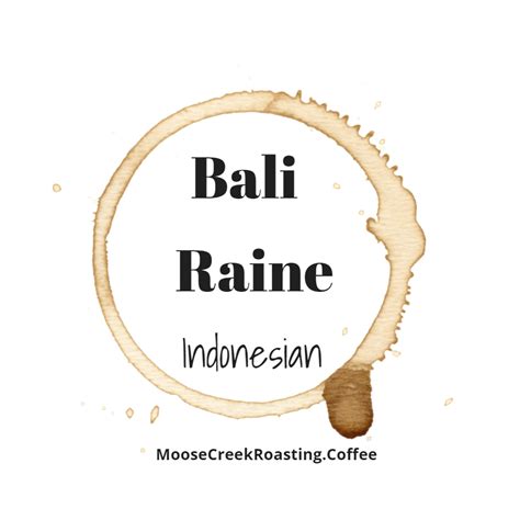 Bali Raine Moose Creek Roasting Company