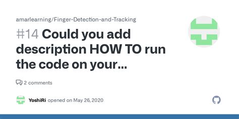 Could You Add Description How To Run The Code On Your Readme · Issue