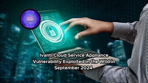 Address Ivanti Cloud Service Appliance Vulnerability Now