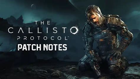 The Callisto Protocol Update 1 09 Adds New Game And More Via Patch V3 01
