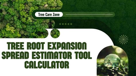 Tree Root Expansion Spread Estimator Tool Calculator Guide