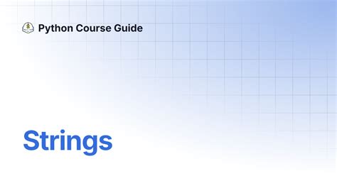 Strings Python Course Guide
