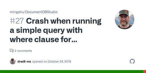 Crash When Running A Simple Query With Where Clause For Partitionkey · Issue 27 · Mingaliu