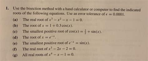 Solved 1 Use The Bisection Method With A Hand Calculator Or