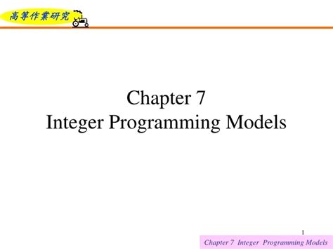 Ppt Chapter 7 Integer Programming Models Powerpoint Presentation Free Download Id9499393