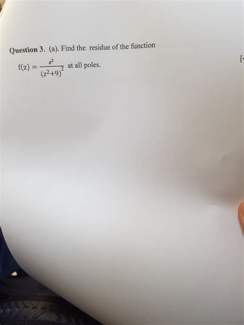 Solved Question 3 A Find The Residue Of The Function