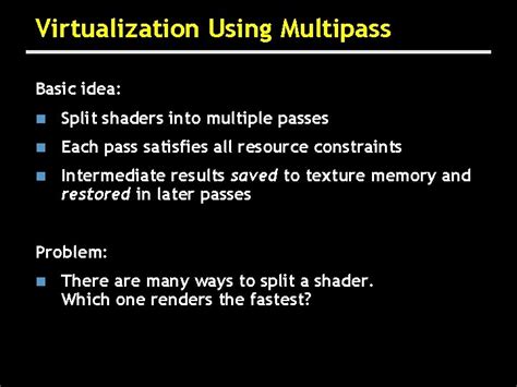 Efficient Partitioning Of Fragment Shaders For Programmable Graphics