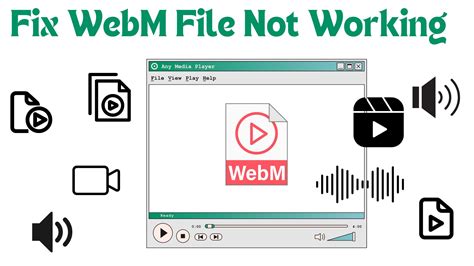 How To Fix Issue Webm File Not Working