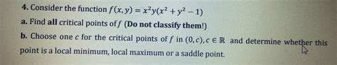 Solved 4 Consider The Function F X Y X2y X2 Y2−1 A Find
