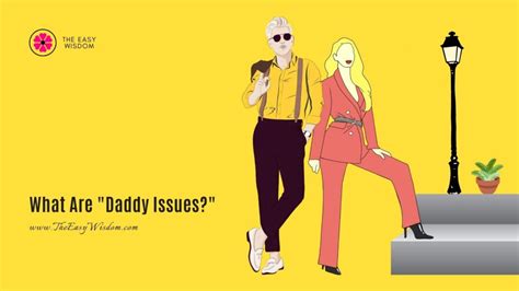What Are Daddy Issues Find Out Now