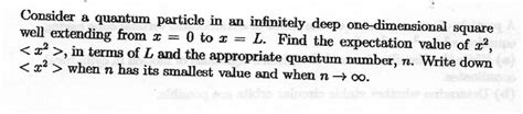 Solved Consider A Quantum Particle In An Infinitely Deep