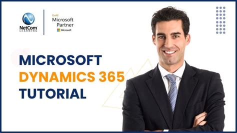 Microsoft Dynamics 365 Tutorial For Beginners Microsoft Dynamics 365 Training Netcom