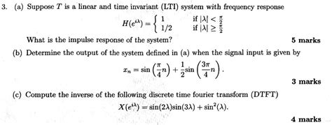 Solved A Suppose T Is A Linear And Time Invariant Lti System With Frequency Response HeiÎ