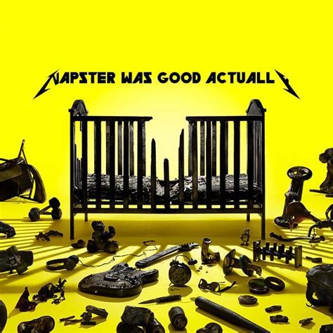 Napster Was Good Actually Metallica 72 Seasons Album Cover Parodies