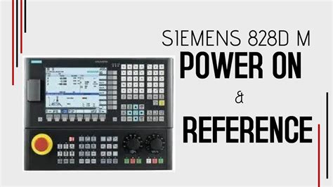 Siemens 828d M How To Switch On And Reference Youtube