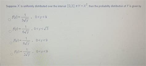 solved suppose x is uniformly distributed over the interval