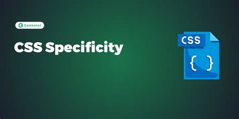 Css Specificity Geekster Article