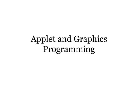Applet And Graphics Programming Ppt Internet Computing