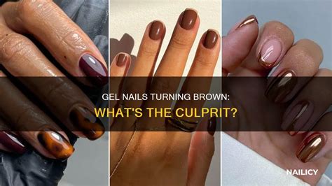 Gel Nails Turning Brown Whats The Culprit Nailicy