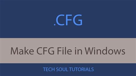 how to open cfg files on windows 10