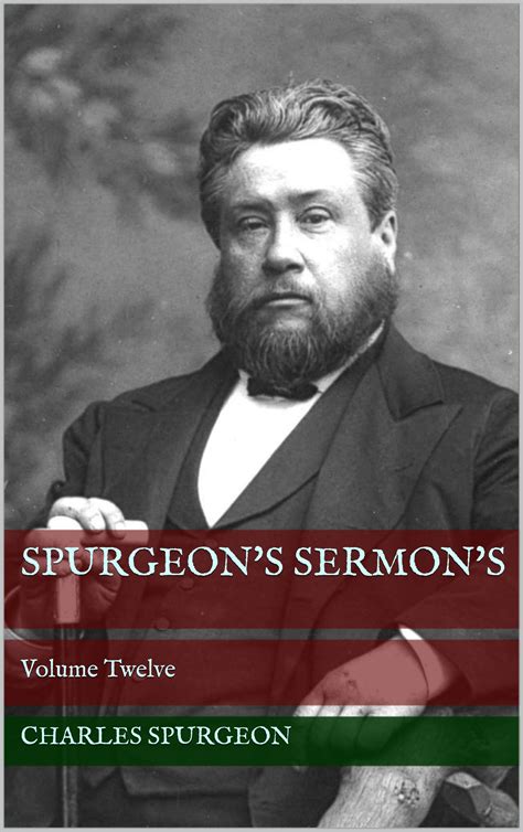 Spurgeons Sermons Volume Twelve By Charles Haddon Spurgeon Goodreads