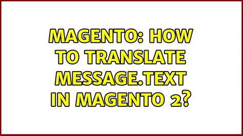 Magento How To Translate Messagetext In Magento 2 Youtube